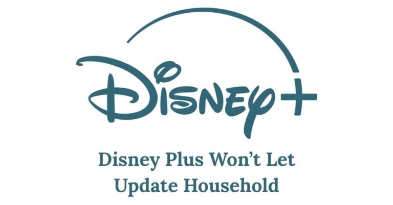 Disney Plus Won't Let Me Update Household | Fix It Now